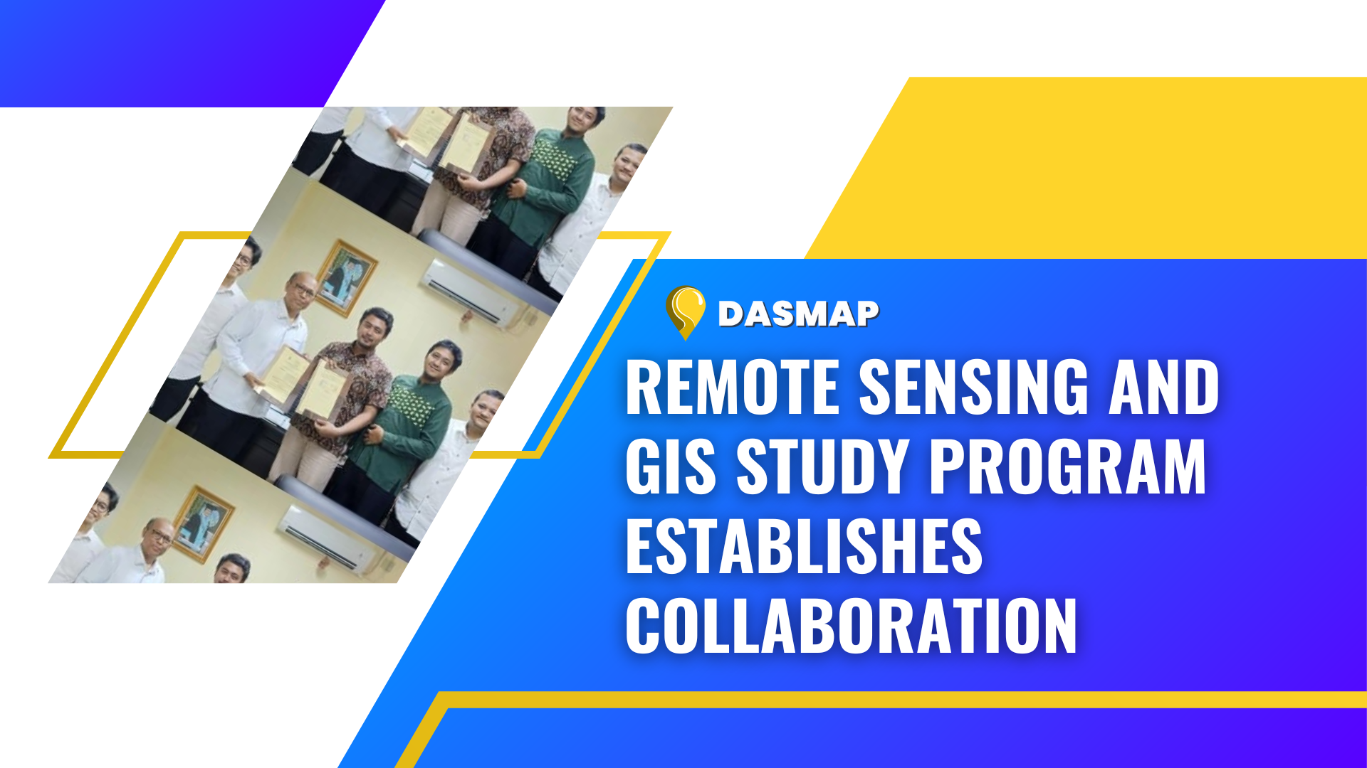 Remote Sensing and GIS Study Program Establishes Collaboration | DASMAP